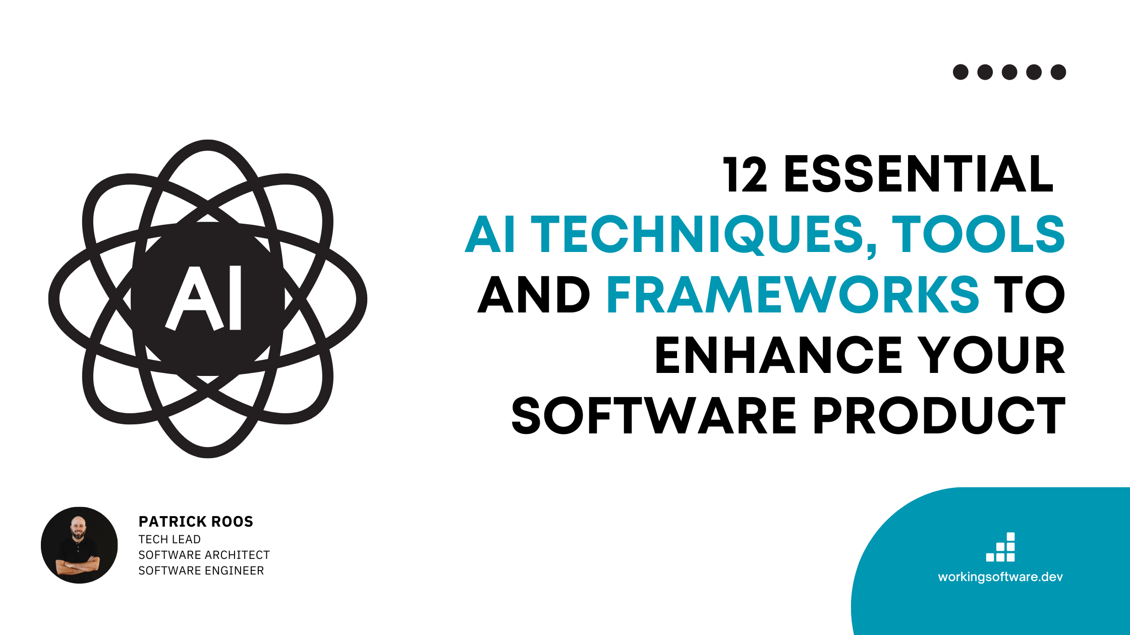 12 Essential AI Techniques, Tools & Frameworks to Enhance your Software ...