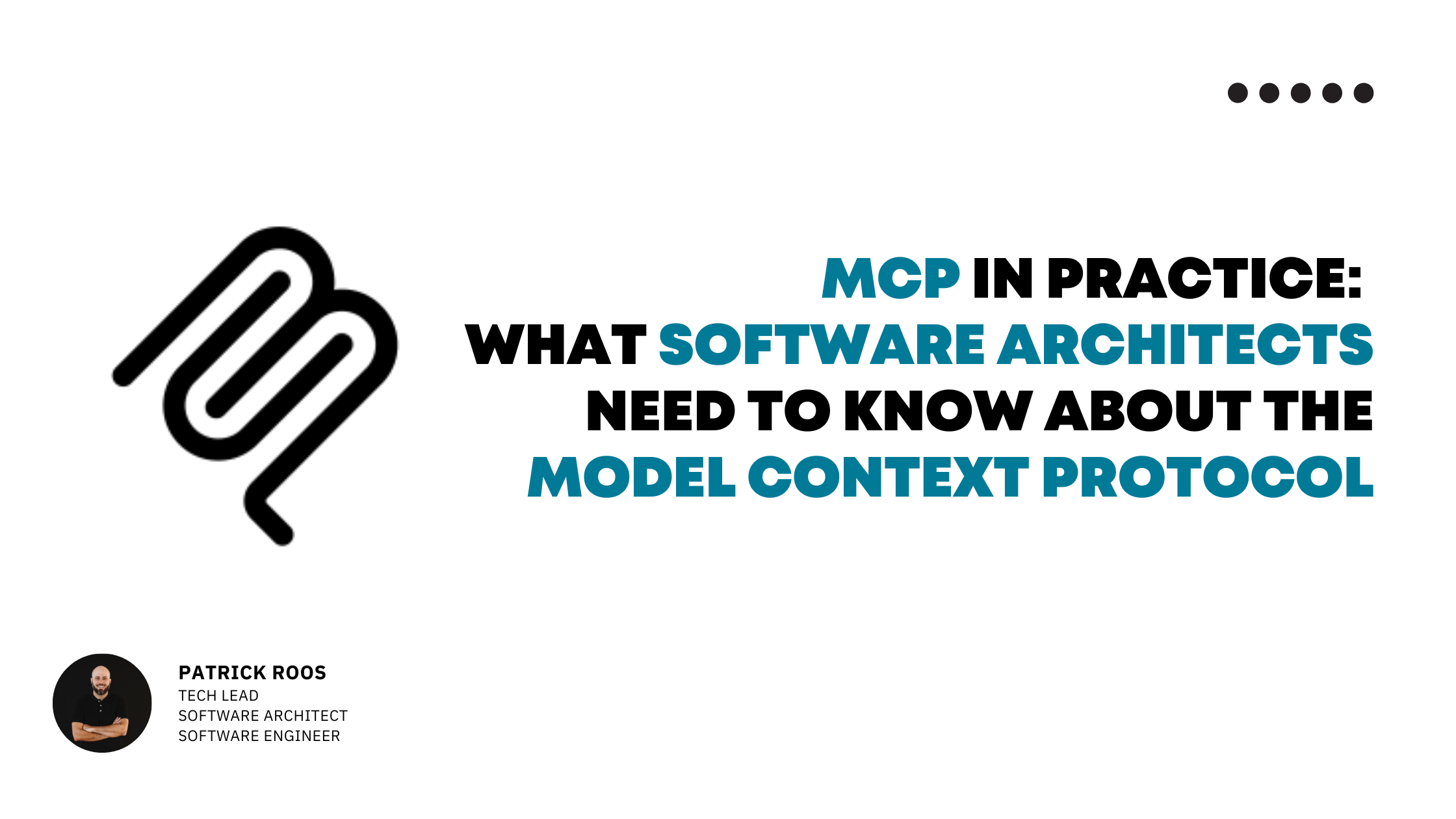 MCP in practice: What software architects need to know about the Model ...